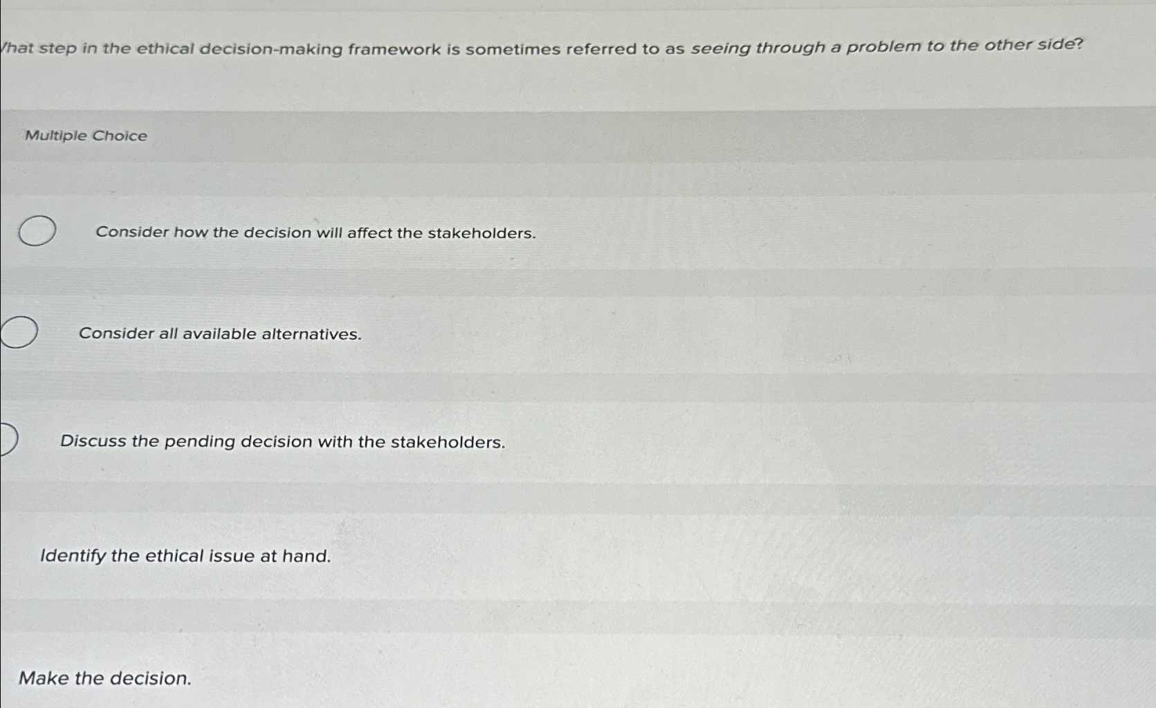 Solved What step in the ethical decision-making framework is | Chegg.com