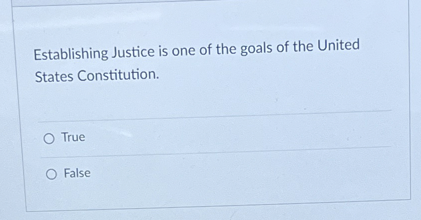 Solved Establishing Justice is one of the goals of the | Chegg.com