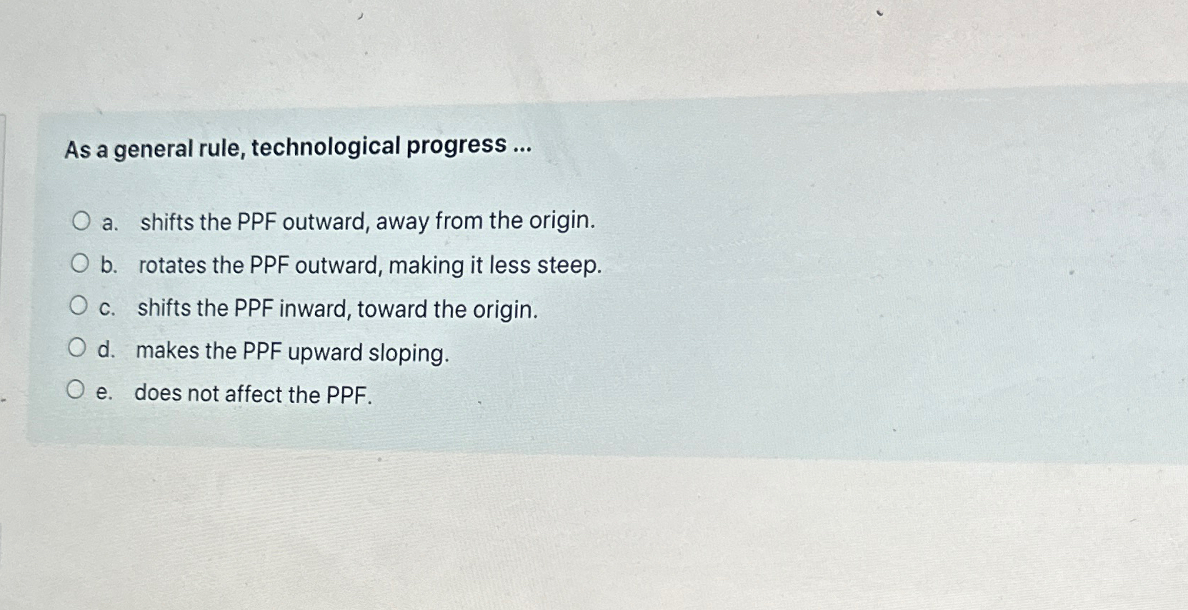 Solved As a general rule, technological progress ...a. | Chegg.com