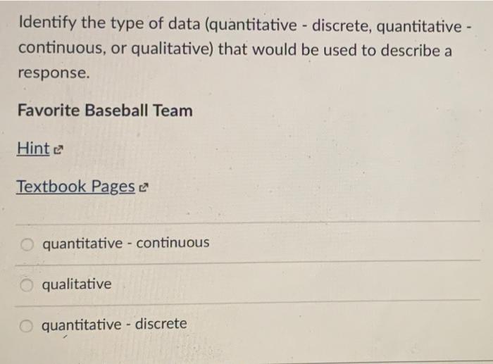 Solved Identify the type of data (quantitative - discrete, | Chegg.com