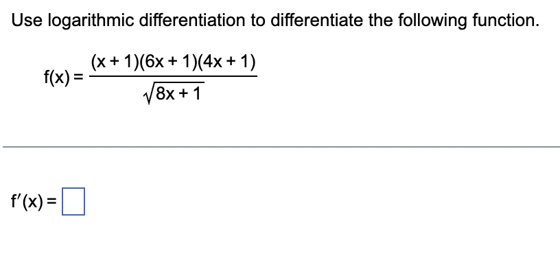 Solved Use Logarithmic Differentiation To Differentiate The 5274