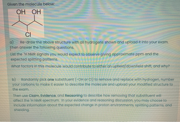 Solved Given the molecule below: OH OH CI Re-draw the above | Chegg.com