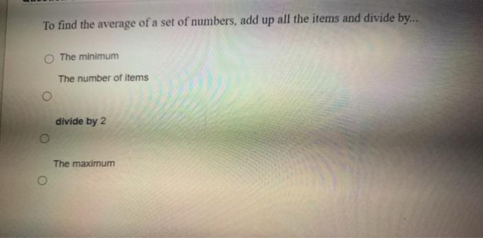Solved To find the average of a set of numbers, add up all | Chegg.com
