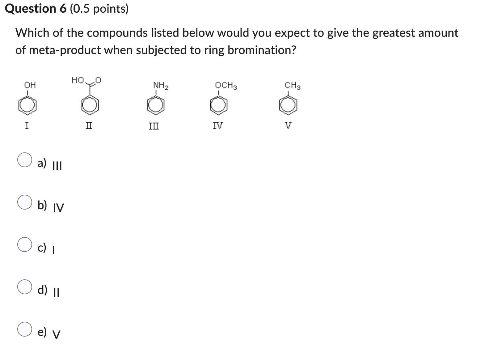 Solved Question 6 (0.5 ﻿points) ﻿Which of the compounds | Chegg.com