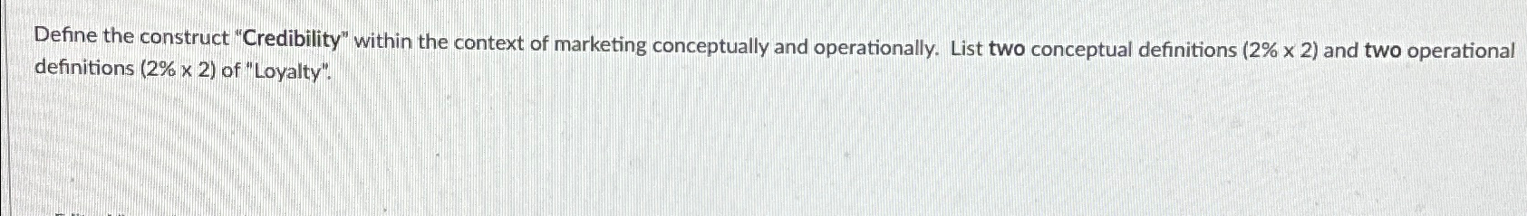 Solved Define the construct "Credibility" within the context | Chegg.com
