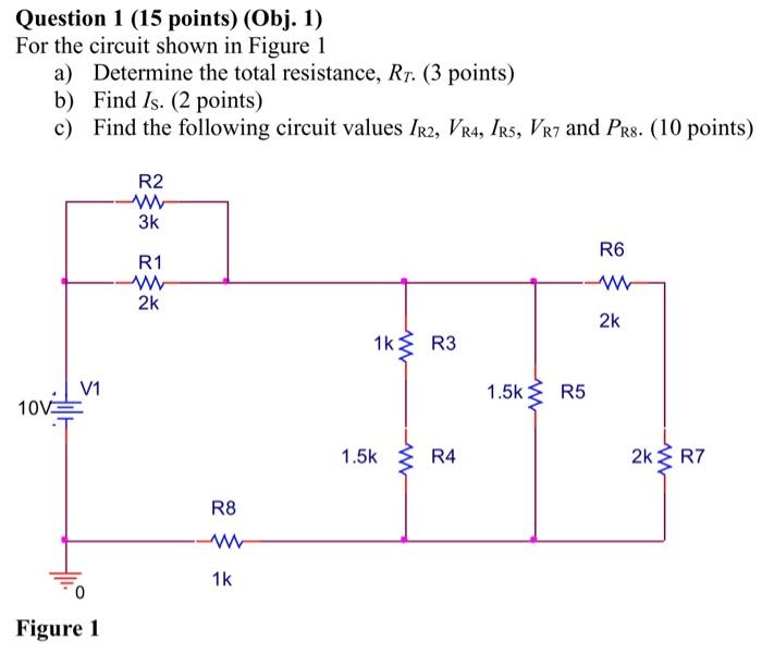 Solved Question 1 (15 points) (Obj. 1) For the circuit shown | Chegg.com