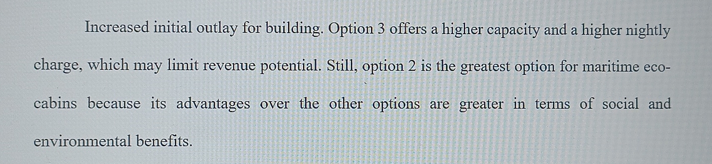 Solved Increased initial outlay for building. Option 3 | Chegg.com