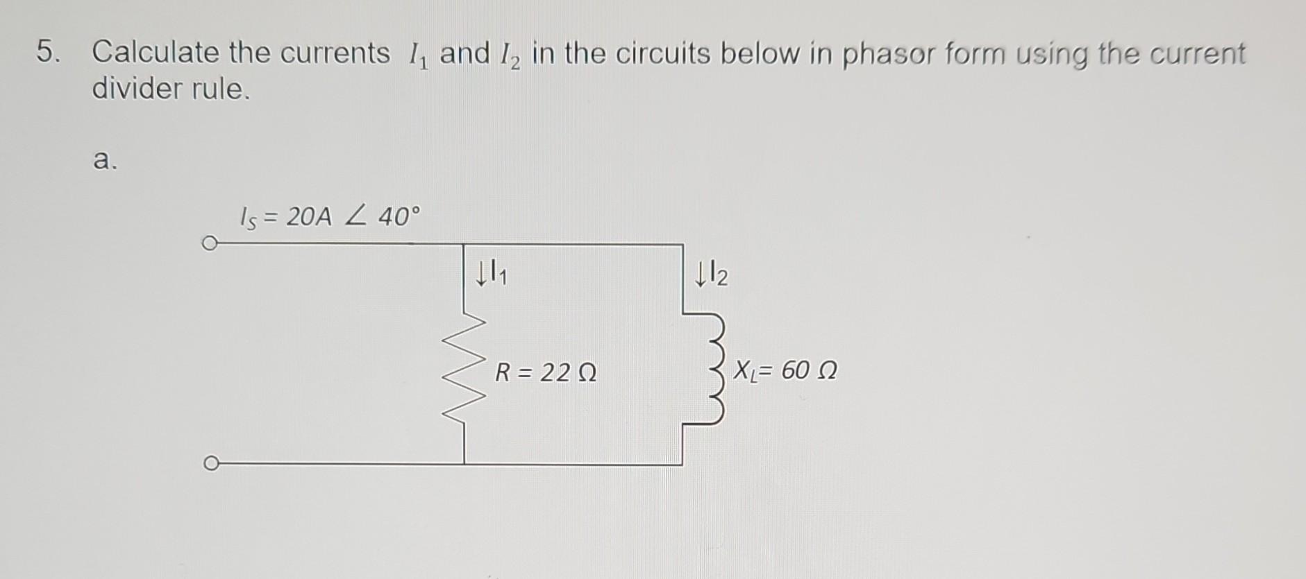 Solved 5. Calculate the currents I1 and I2 in the circuits | Chegg.com