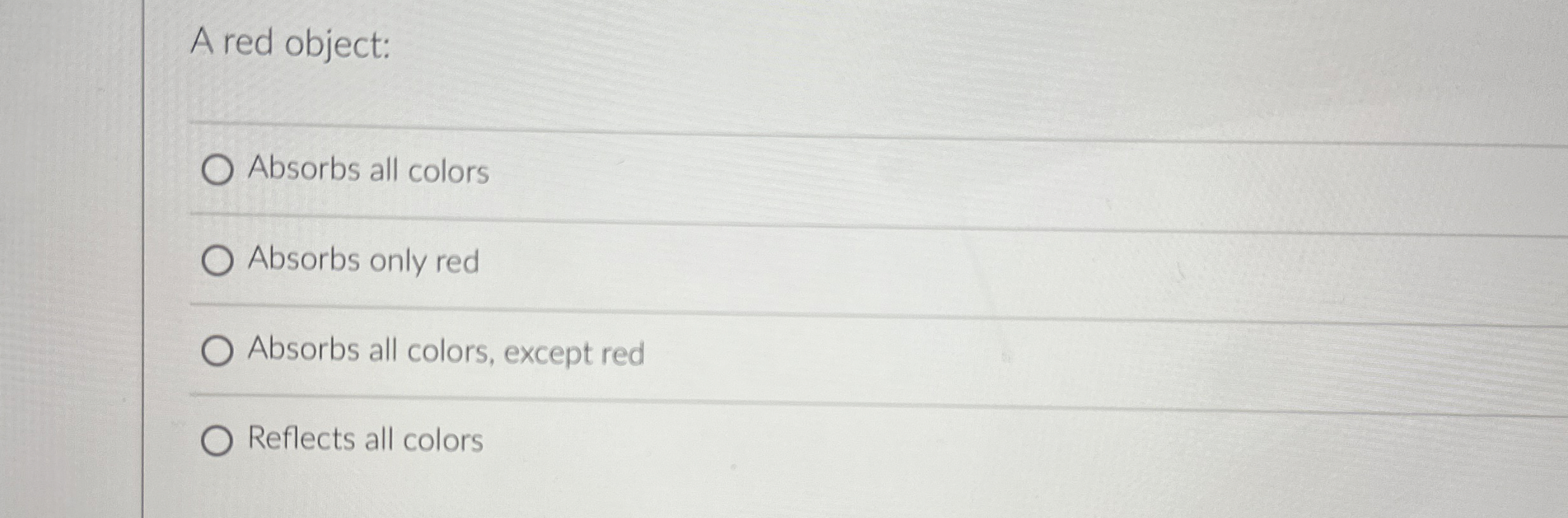 Solved A red object:q,Absorbs all colorsAbsorbs only | Chegg.com