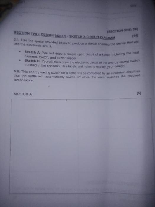 SECTION TWO: DESIGN SKILLS - SKETCH A CIRCUIT DIAGRAM | Chegg.com