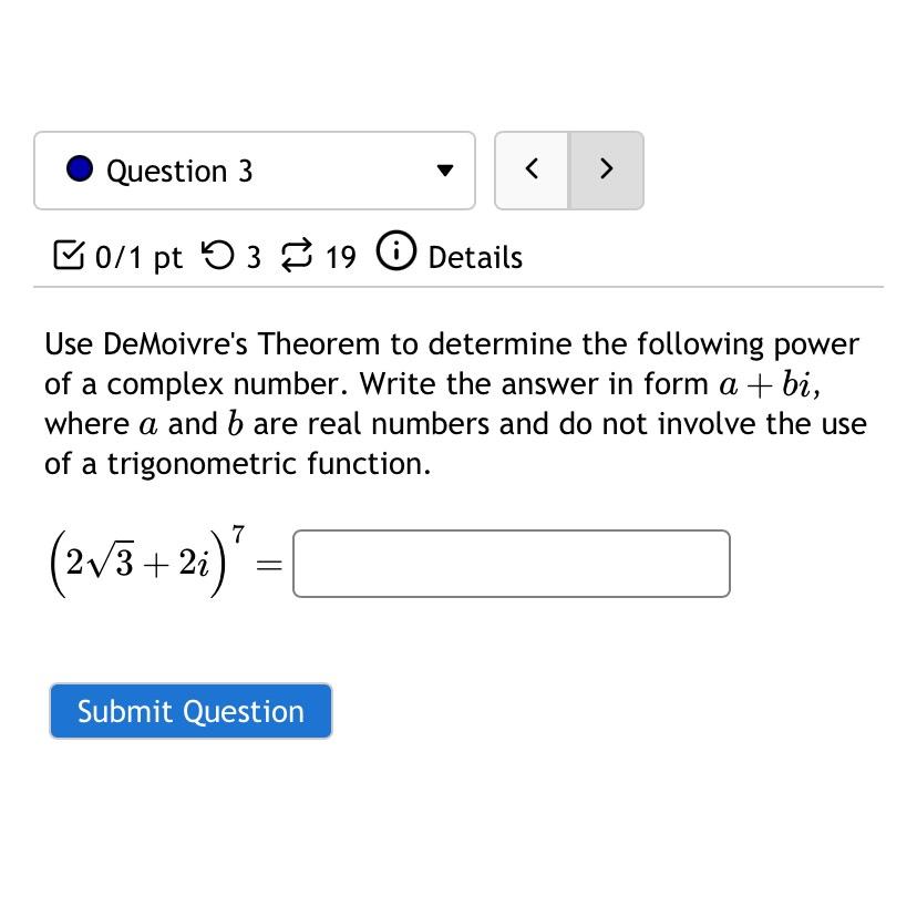 Solved Question 301 ﻿pt 3⇄19 (i) ﻿DetailsUse DeMoivre's | Chegg.com