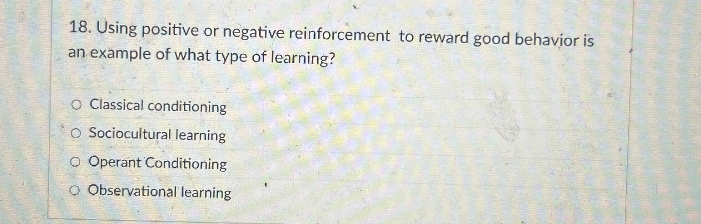 Solved Using positive or negative reinforcement to reward | Chegg.com