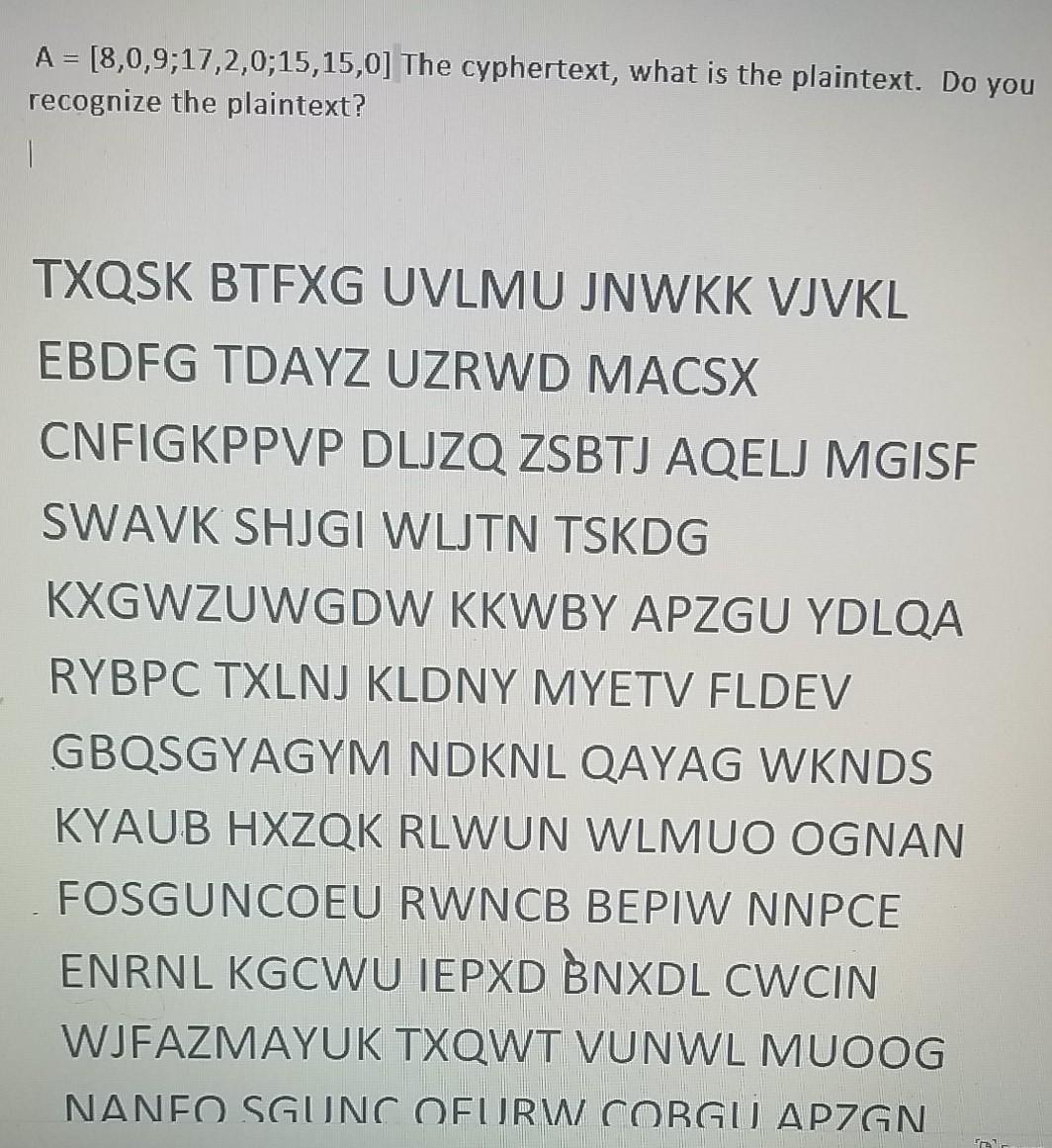 A = [8,0,9;17,2,0;15,15,0] The cyphertext, what is | Chegg.com