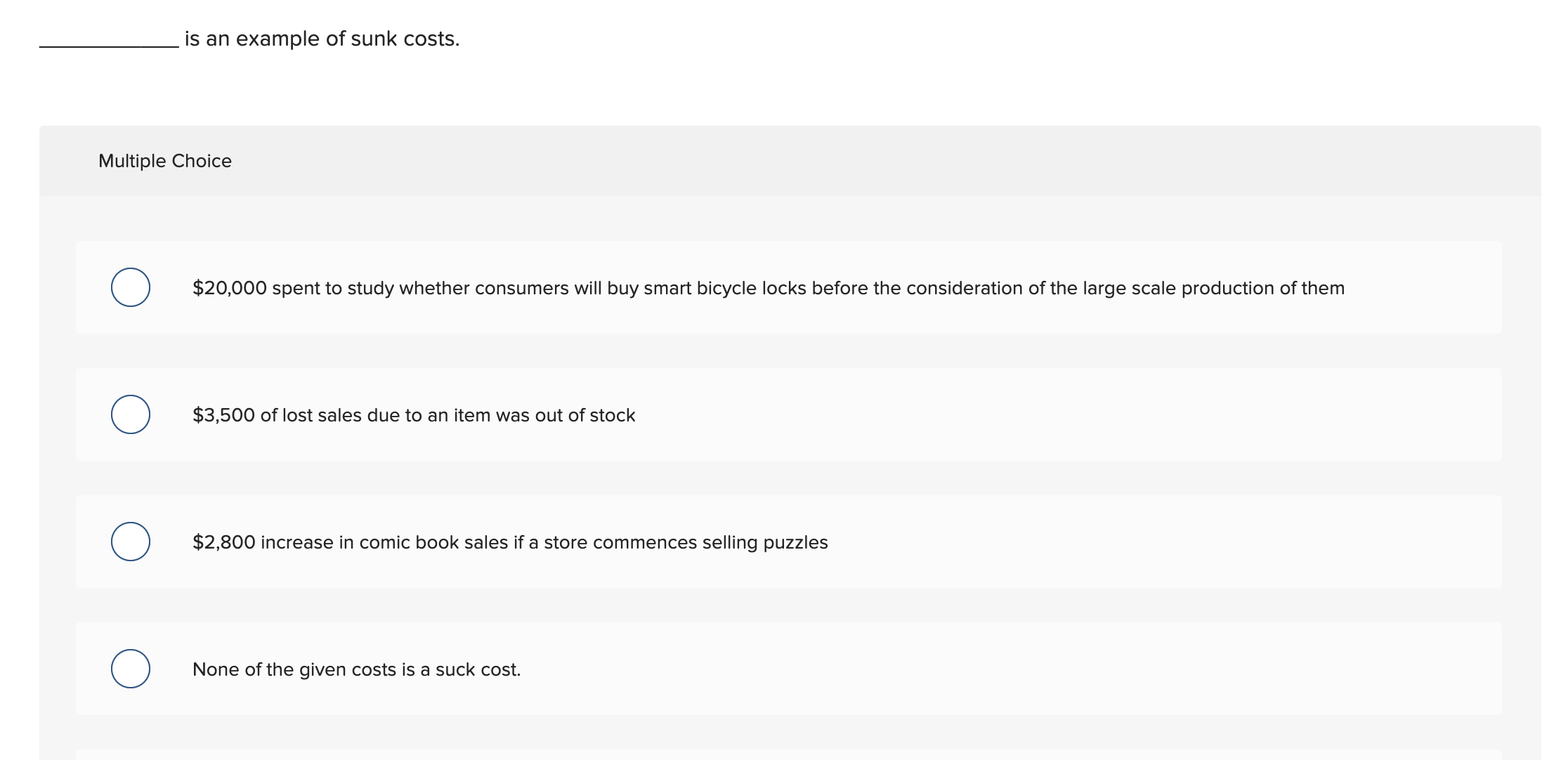 Solved is an example of sunk costs.Multiple Choice\( \$ | Chegg.com