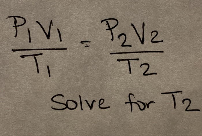 Solved PIVI - P2 V2 T2 for Solve T2 | Chegg.com