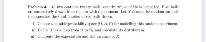 Solved Problem 3. An urn contains twenty balls, exactly | Chegg.com