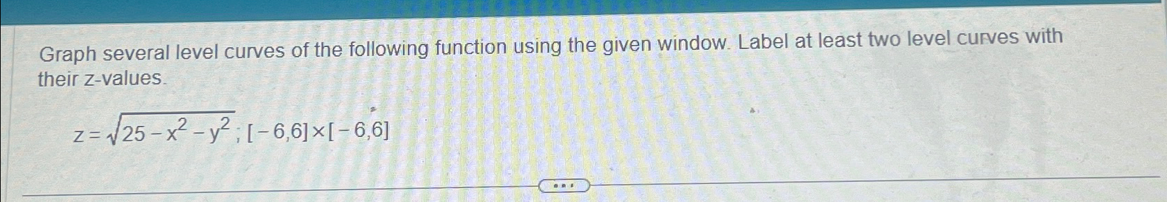 Solved Graph several level curves of the following function | Chegg.com