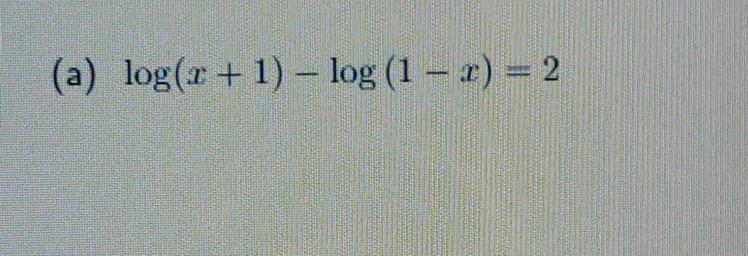 Solved (a) log(+1) - log (1 - 0) = 2 | Chegg.com