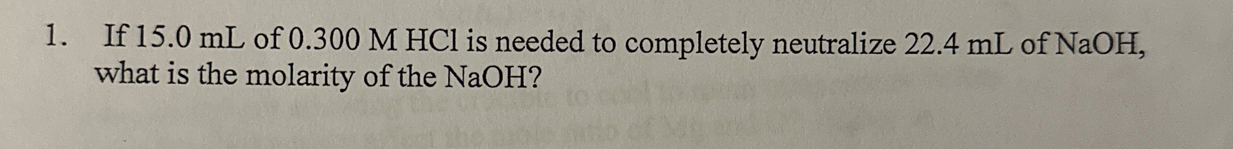 Solved by an EXPERT If 15.0 ﻿mL of 0.300 ﻿M HCl is needed to completely | Chegg.com