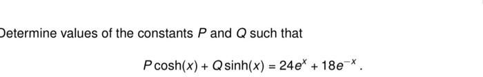 Solved Determine values of the constants P and Q such that | Chegg.com