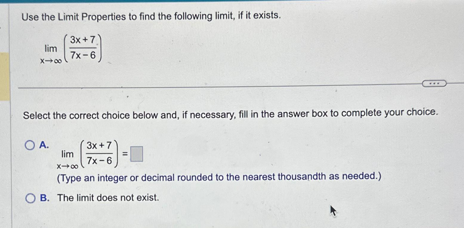 Solved Use the Limit Properties to find the following limit, | Chegg.com