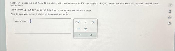 Solved Suppose you need 8.0 m of Grade 70 tow chain, which | Chegg.com