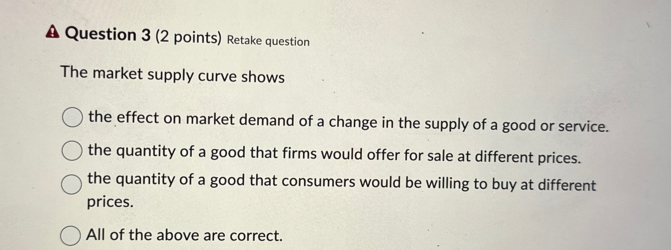 Solved 4 ﻿Question 3 (2 ﻿points) ﻿Retake questionThe market | Chegg.com