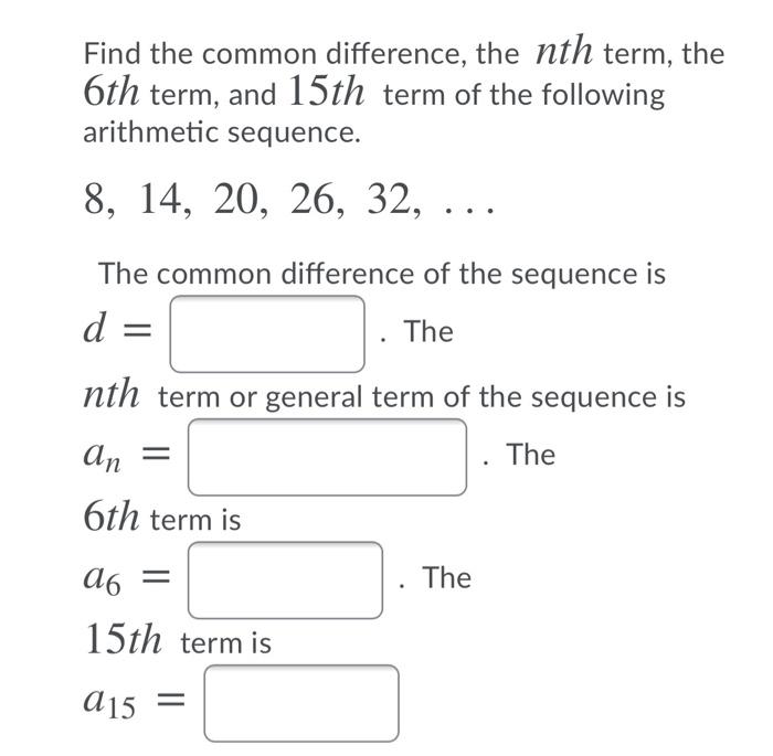Solved Find the common difference, the nth term, the 6th | Chegg.com