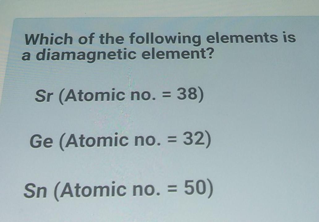 Solved Which of the following elements is a diamagnetic | Chegg.com