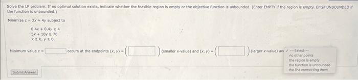 Solved the function is unbounded.) Minimize c=2x+4x subject | Chegg.com
