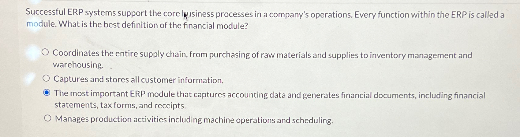 Solved Successful ERP systems support the core lasiness | Chegg.com