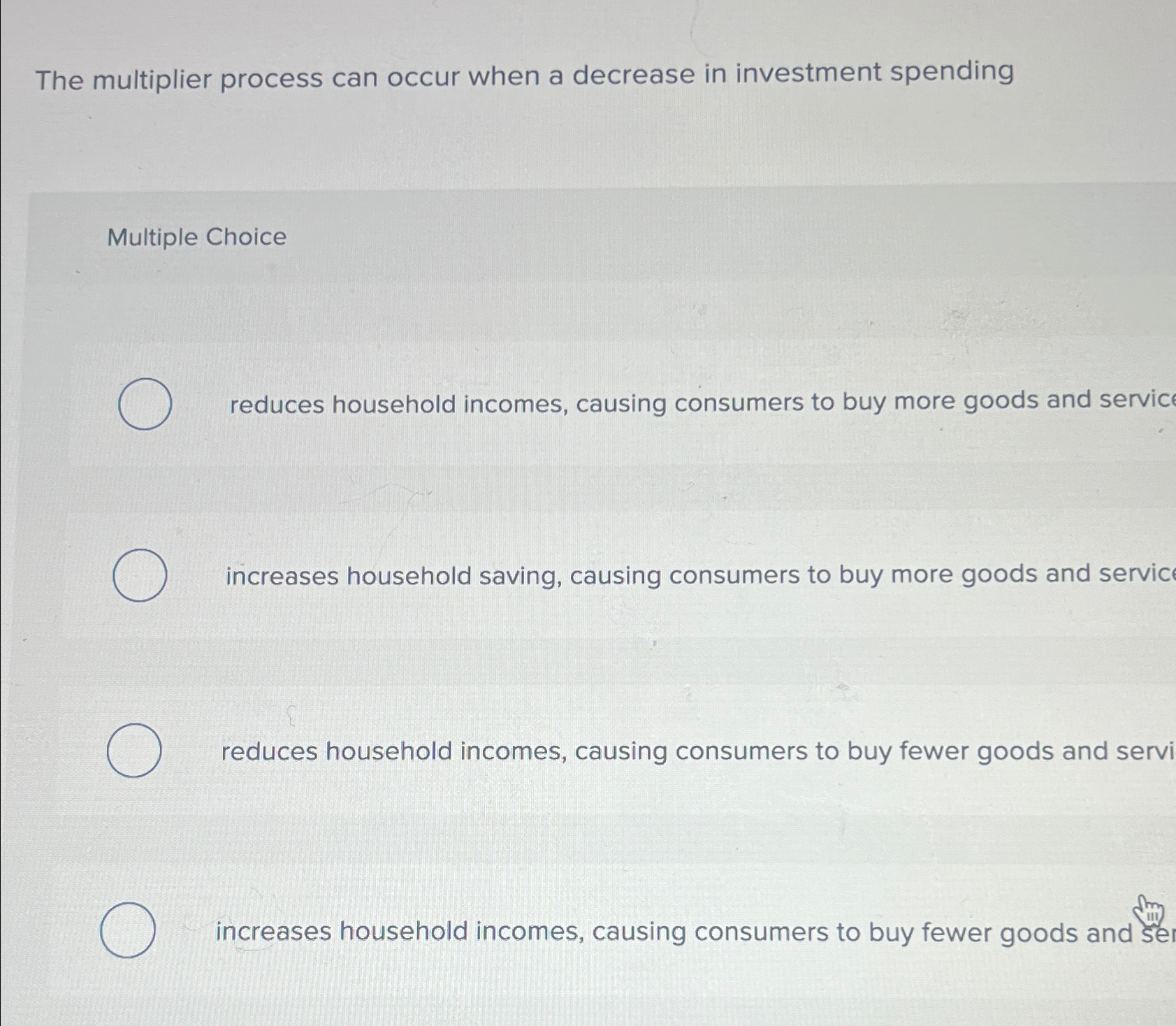 Solved The multiplier process can occur when a decrease in | Chegg.com