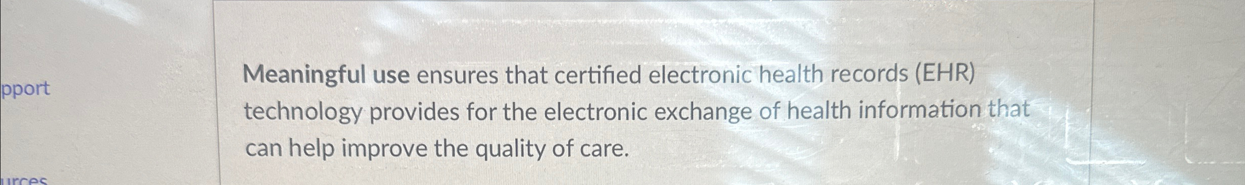 Solved Meaningful use ensures that certified electronic | Chegg.com