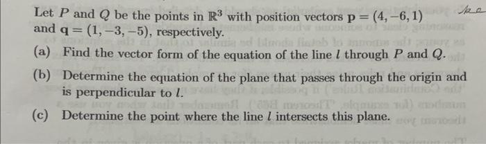 Solved Let P and Q be the points in R3 with position vectors | Chegg.com