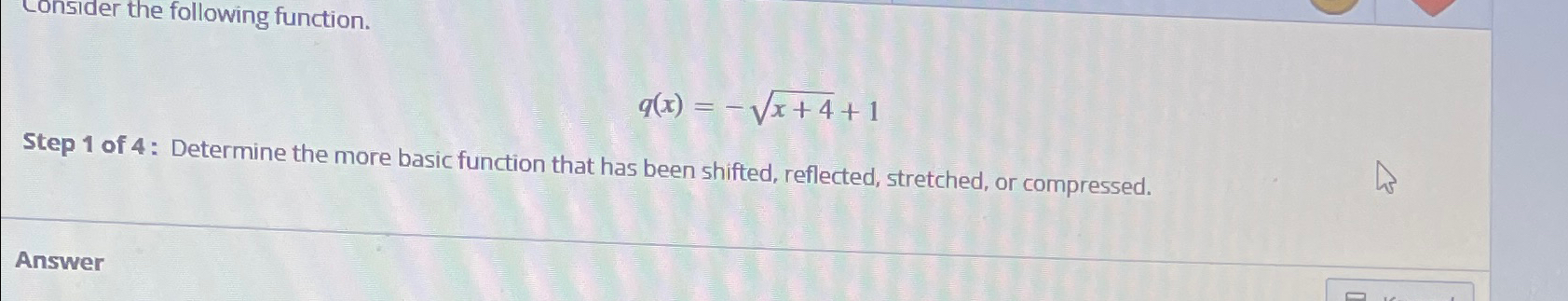 Solved Consider the following function.q(x)=-x+42+1Step 1 | Chegg.com