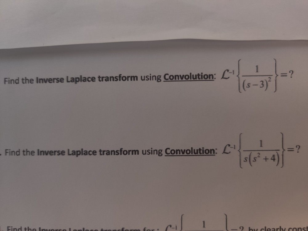 Solved Find the Inverse Laplace transform using Convolution: | Chegg.com