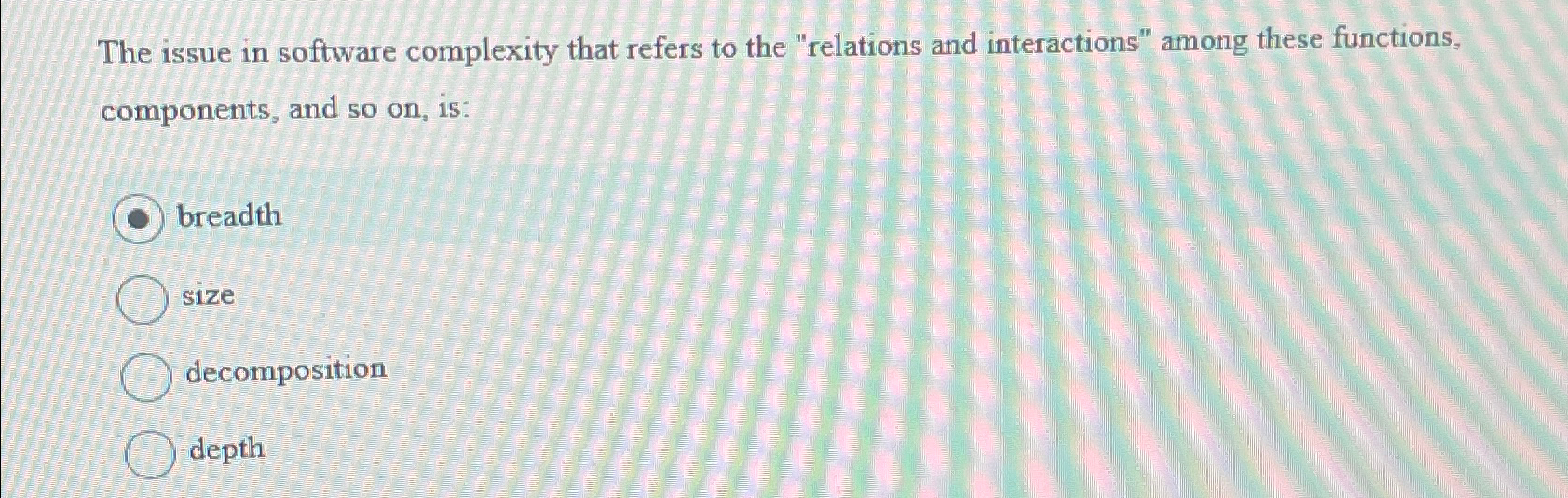 Solved The issue in software complexity that refers to the | Chegg.com