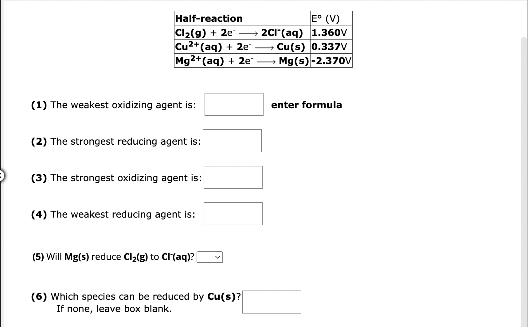 Solved (1) ﻿The weakest oxidizing agent is:enter formula(2) | Chegg.com