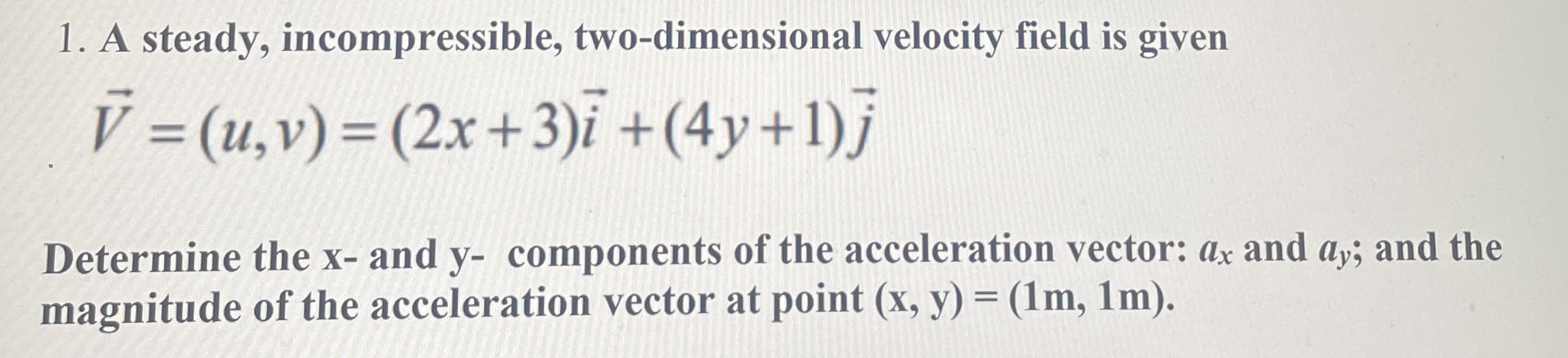Solved A steady, incompressible, two-dimensional velocity | Chegg.com