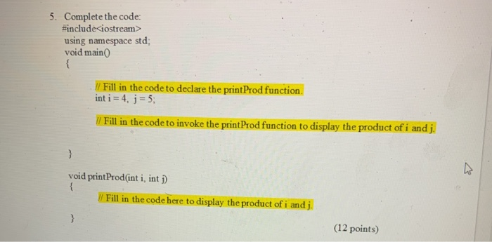 Solved 5. Complete the code: #include using namespace std; | Chegg.com