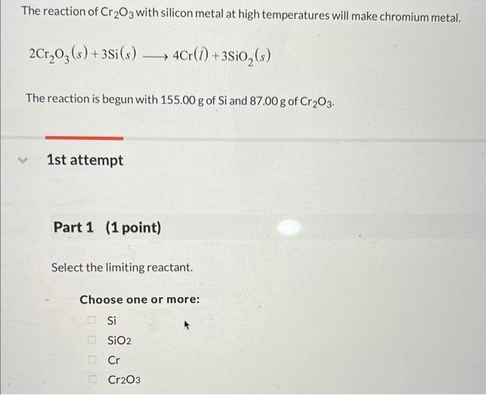 Solved The reaction of Cr2O3 with silicon metal at high | Chegg.com
