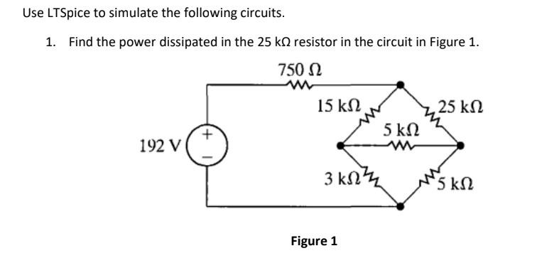 Solved Use LTSpice to simulate the following circuits. 1. | Chegg.com