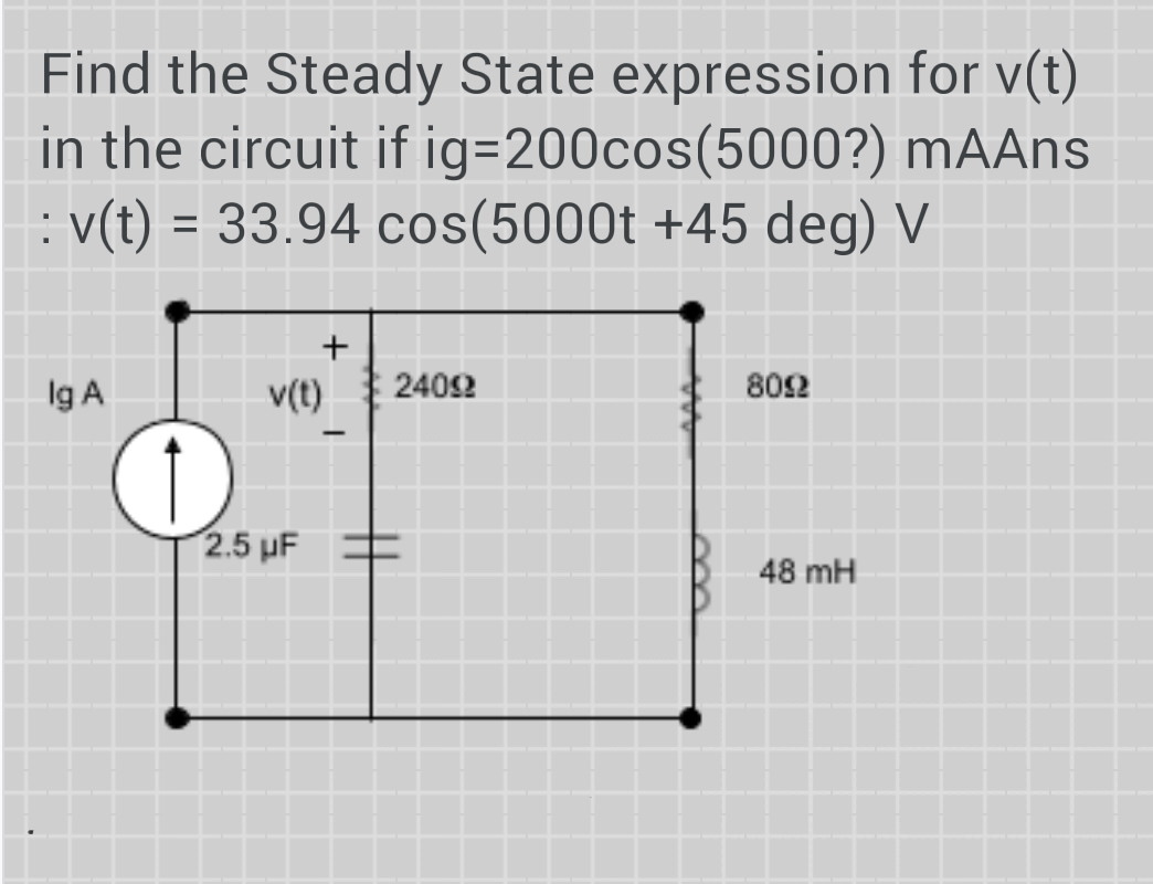 Solved Find the Steady State expression for v(t) ﻿in the | Chegg.com