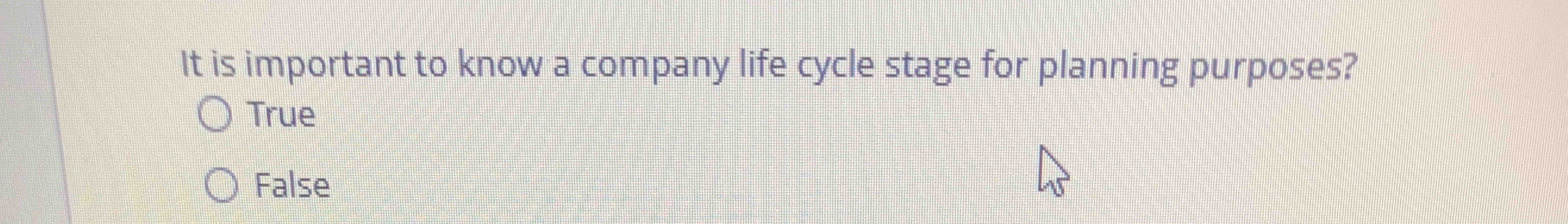 Solved It is important to know a company life cycle stage | Chegg.com