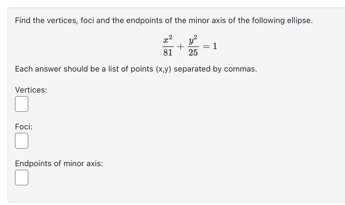 Solved Find the vertices, foci and the endpoints of the | Chegg.com
