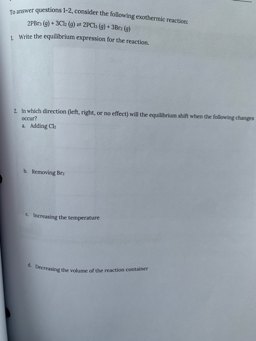 Solved wer questions 1-2, consider the following exothermic | Chegg.com