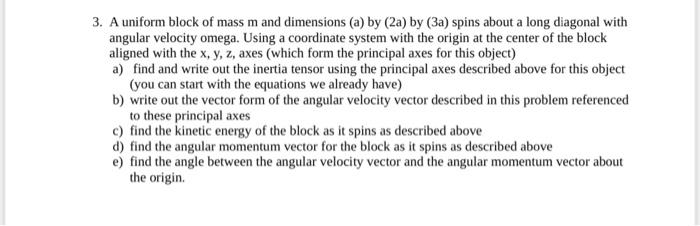 3. A uniform block of mass m and dimensions (a) by | Chegg.com