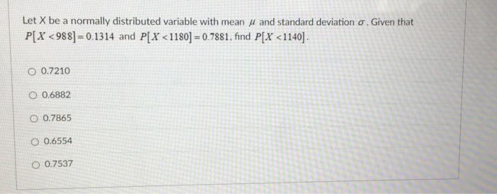 Solved Let X be a normally distributed variable with mean μ | Chegg.com