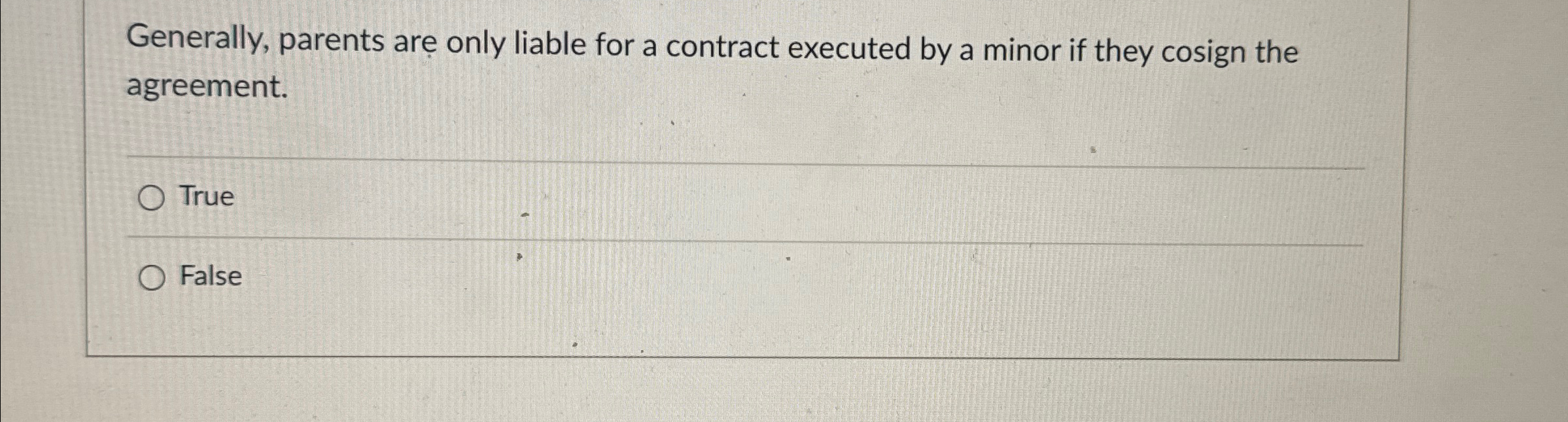 Solved Generally, parents are only liable for a contract | Chegg.com