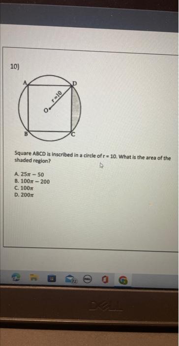 Solved Square ABCD is inscribed in a circle of r=10. What is | Chegg.com